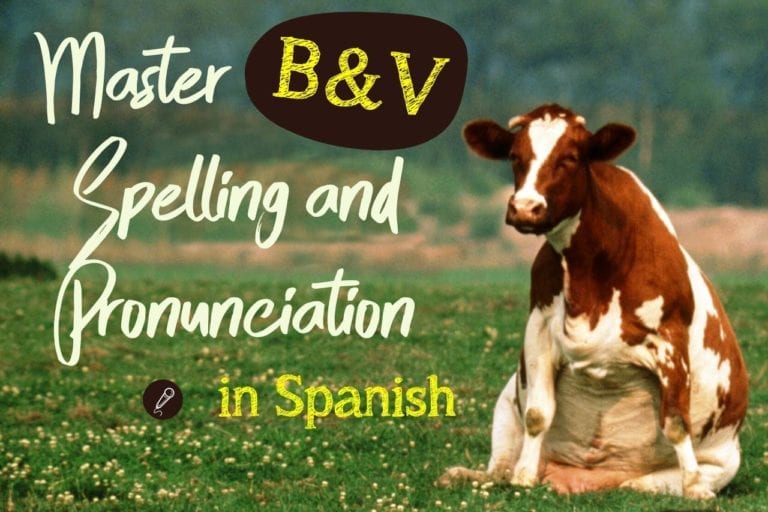 Pronunciation in Spanish and How to Master B/V With Tongue Twisters