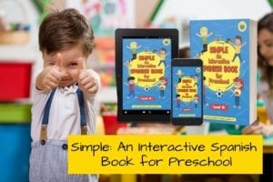 Simple: An Interactive Spanish Book for Preschool!