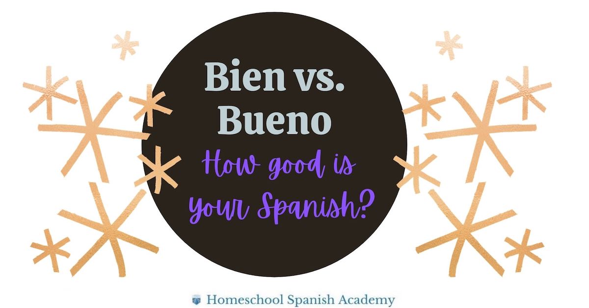 Bien Vs Bueno How Good Is Your Spanish Bien Vs Bueno How Good Is Your Spanish