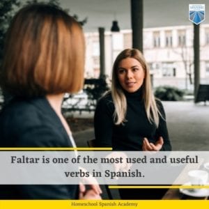 How to Use the Verb 'Faltar' in Spanish