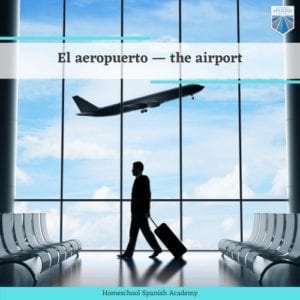 100+ Airport Words and Conversations in Spanish