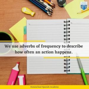 20 Spanish Adverbs of Frequency and How to Use Them