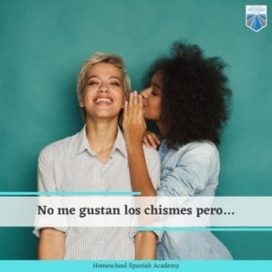 Chismeando: How to Spread Gossip in Spanish