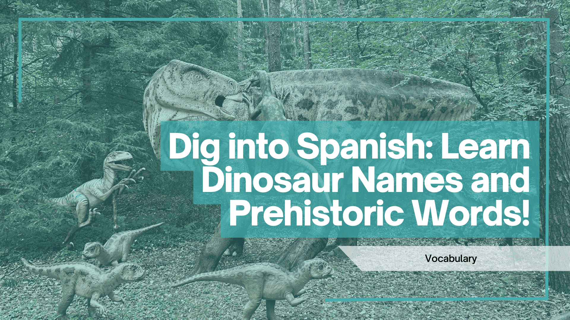 Dig into Spanish: Learn Dinosaur Names and Prehistoric Words!