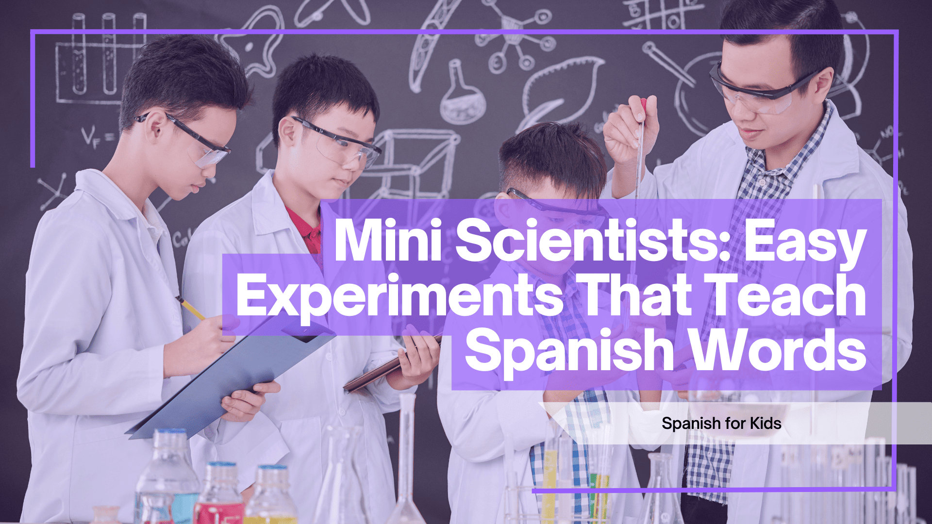 Mini Scientists en Español: Easy Experiments That Teach Spanish